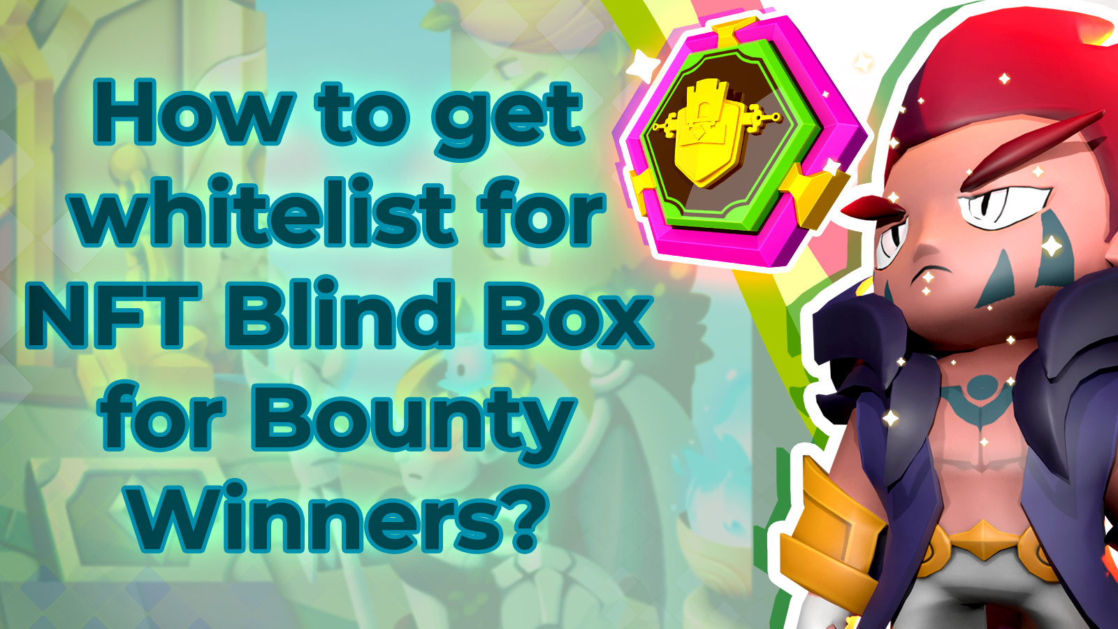 BOUNTY WINNERS CAN STAKE BOUNTY TO GET NFT BLINDBOX TICKET - Free-to ...
